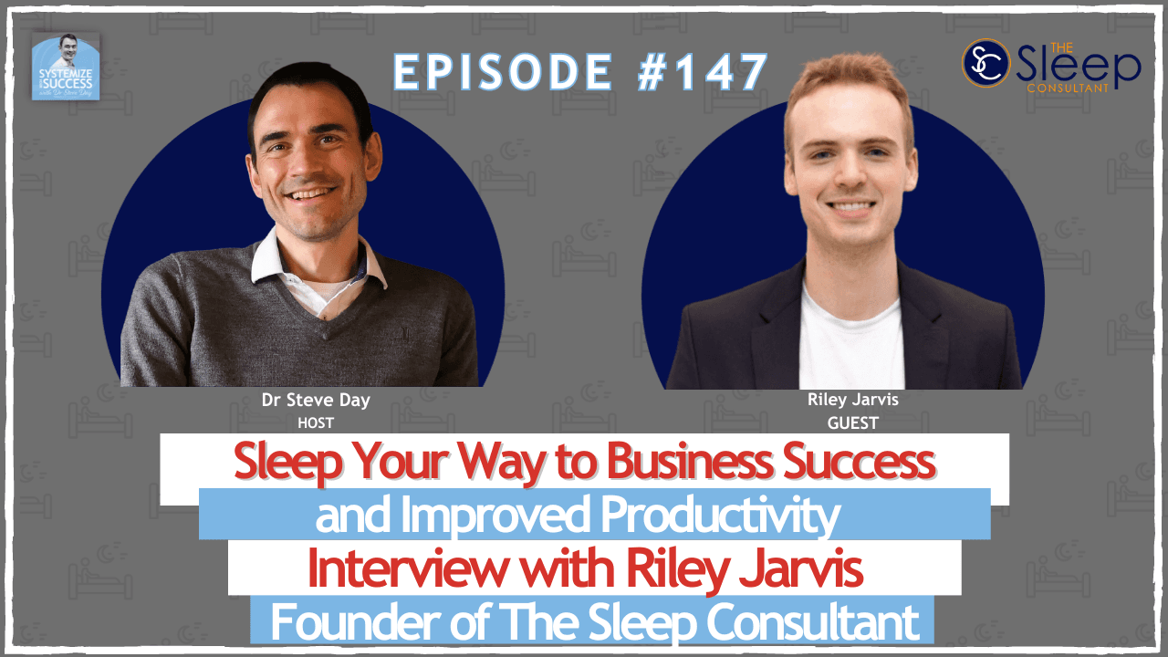 Sleep Your Way to Business Success | Riley Jarvis Interview